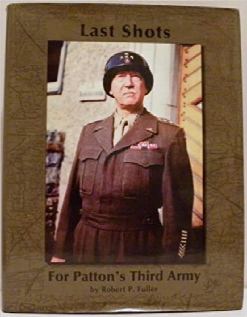 Last Shots for Patton's Third Army (with maps)