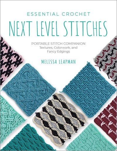 Essential Crochet Next-Level Stitches: Portable Stitch Companion ...